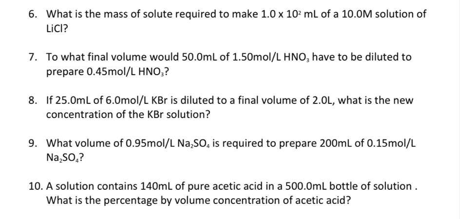 Solved: What is the mass of solute required to make 1.0* 10^2mL of a 10 ...