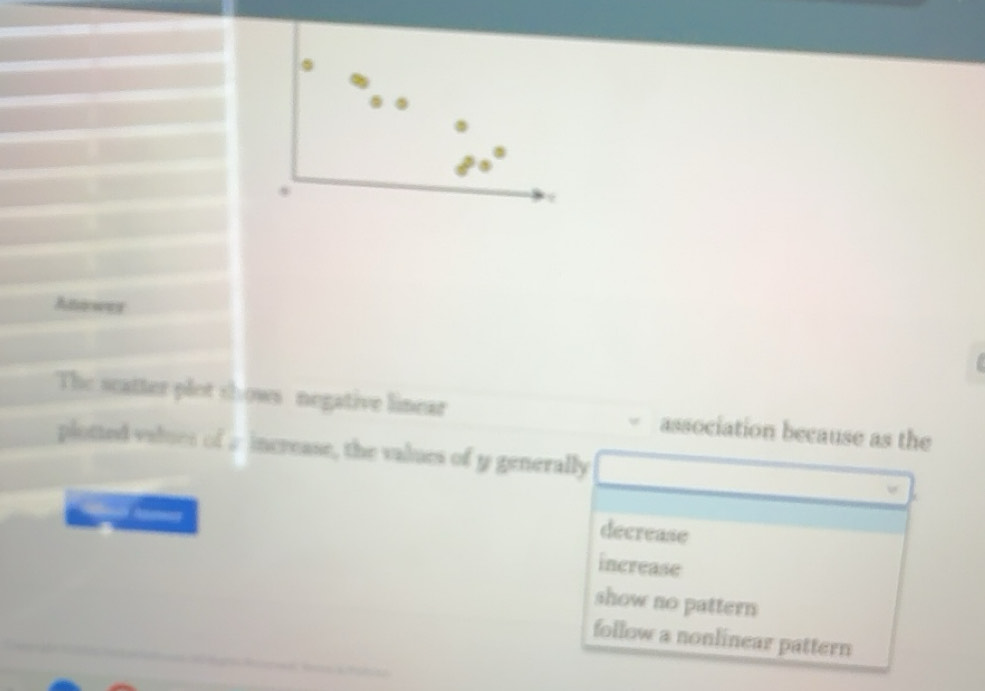 Solved: 80° Aowes The scatter plot shows negative linear association ...