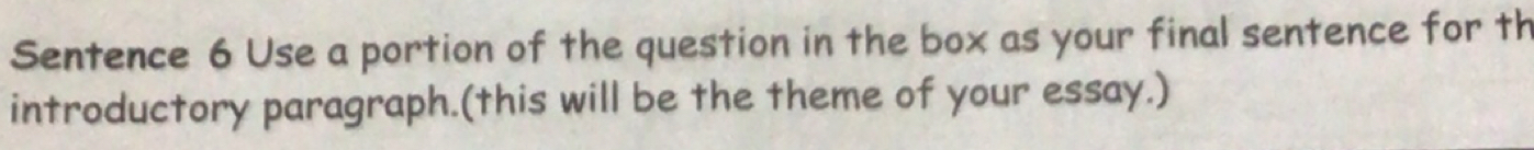 Solved: Sentence 6 Use a portion of the question in the box as your ...