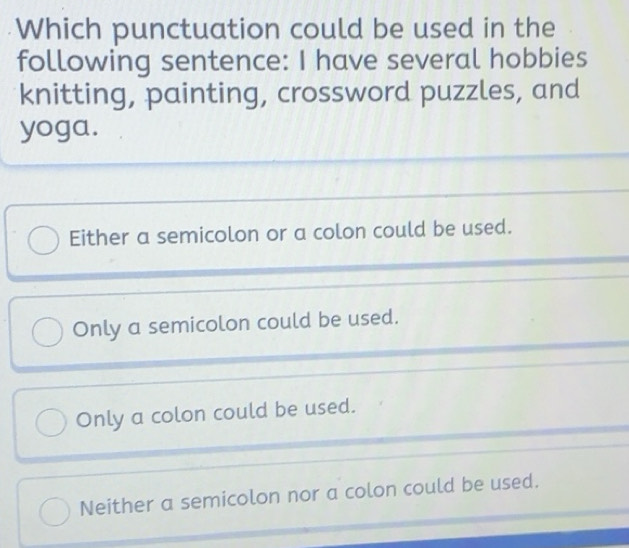 Solved: Which punctuation could be used in the following sentence: I ...