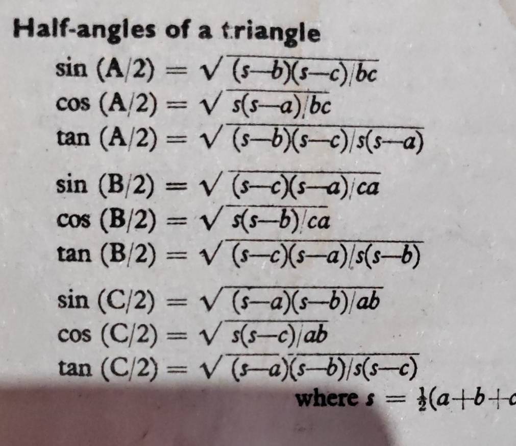 Solved: Half-angles of a triangle sin (A/2)=sqrt((s-b)(s-c)/bc) cos (A ...