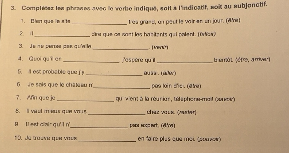 Résolu :Complétez les phrases avec le verbe indiqué, soit à l'indicatif ...