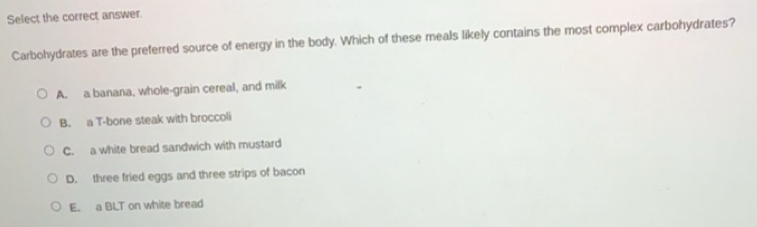 Solved: Select the correct answer Carbohydrates are the preferred ...