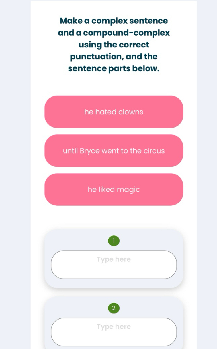 Solved: Make a complex sentence and a compound-complex using the ...