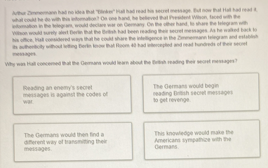 Solved: Arthur Zimmermann had no idea that "Blinker" Hall had read his ...