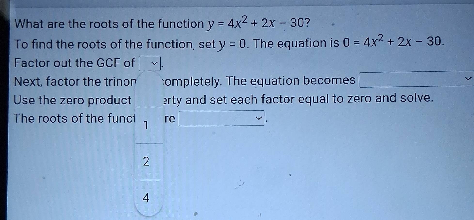 Solved: What are the roots of the function y=4x^2+2x-30 ? To find the ...