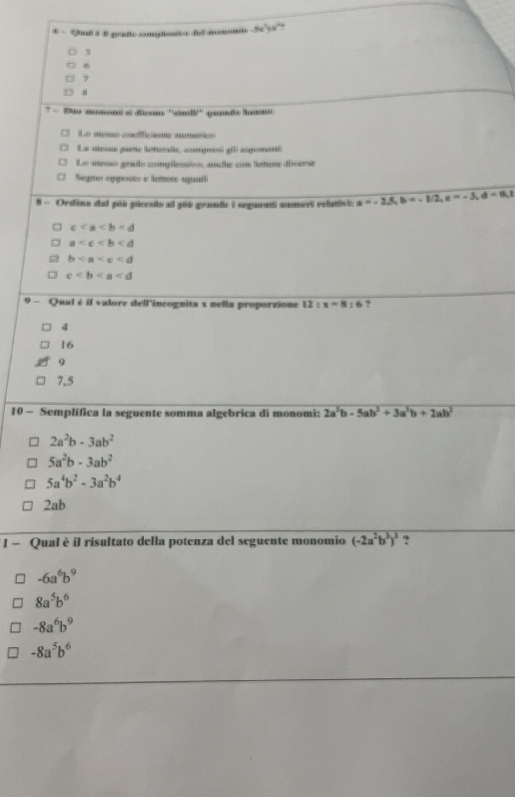 Risolto:Qual é 1l gento complestio del momonto -3x^2yz^2 ∞ 8 > *« Due ...