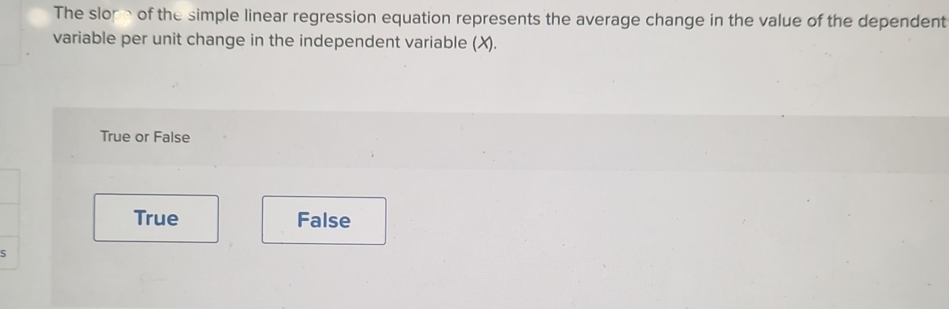 Solved: The slope of the simple linear regression equation represents ...