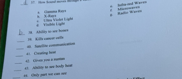 Solved: How Sound moves through _ e. Infra-red Waves a. Gamma Rays f ...