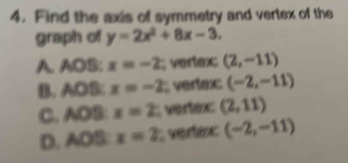 Solved: Find the axis of symmetry and vertex of the graph of y=2x^2+8x ...