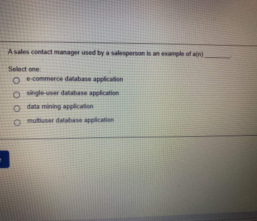 Solved: A sales contact manager used by a salesperson is an example of ...