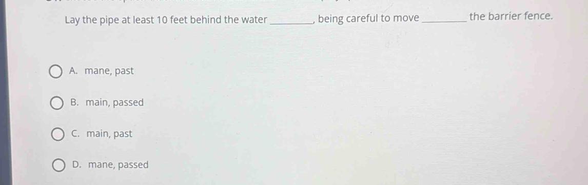 Solved: Lay the pipe at least 10 feet behind the water_ , being careful ...