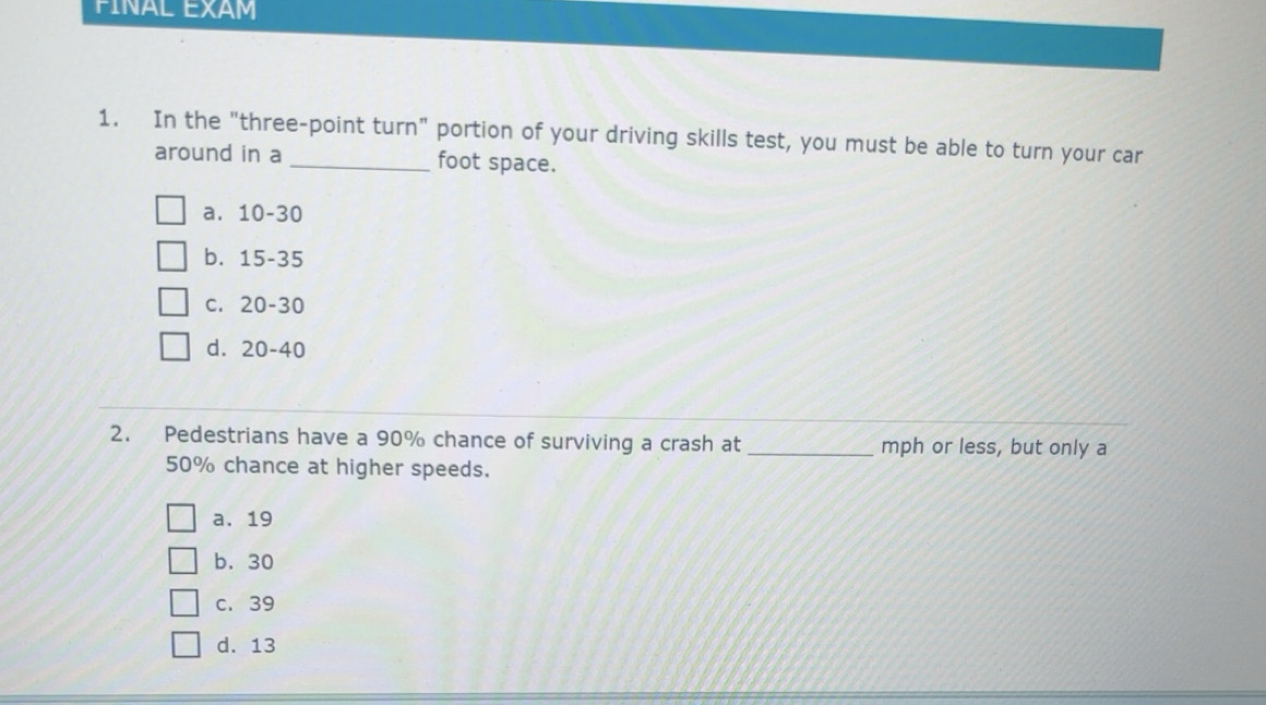 Solved: FINAL EXAM 1. In the "three-point turn" portion of your driving ...