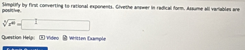 Solved: Simplify by first converting to rational exponents. Givethe ...
