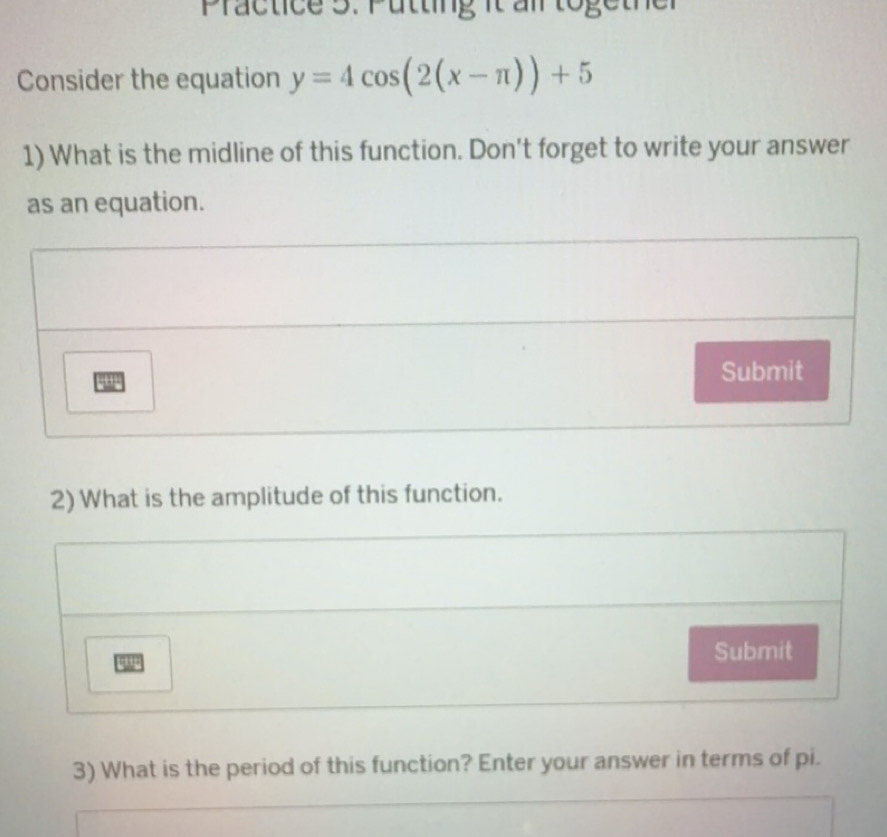 Solved: Practice 5. Putting it all together Consider the equation y ...