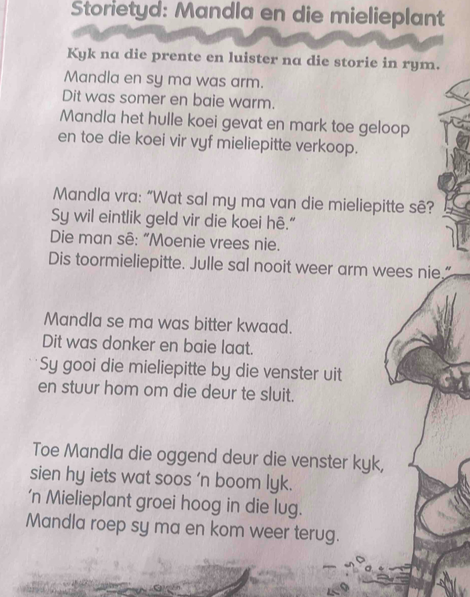 Solved: Storietyd: Mandla en die mielieplant Kyk na die prente en ...