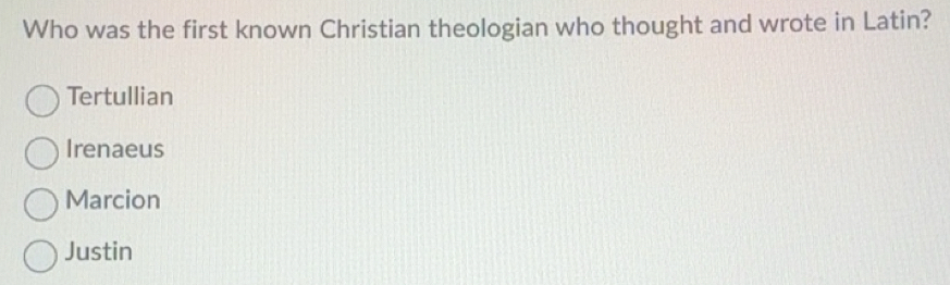Solved: Who was the first known Christian theologian who thought and ...