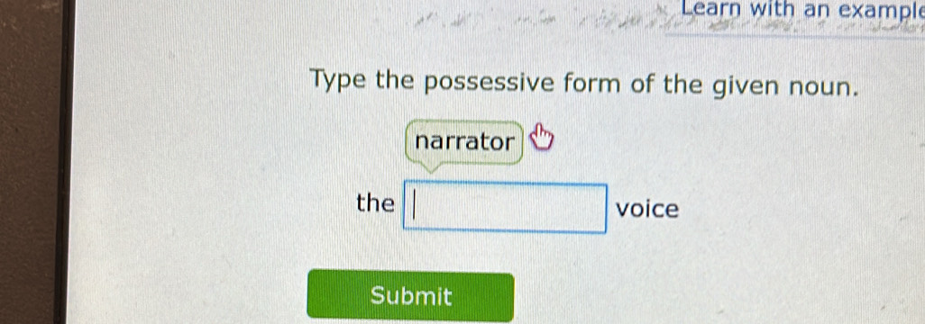 Solved: Learn with an example Type the possessive form of the given ...