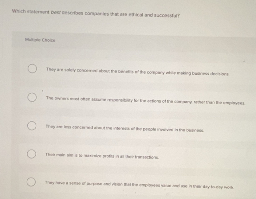 Solved: Which statement best describes companies that are ethical and ...