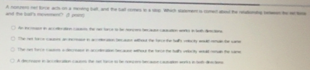 Solved: A nonzero net force ach on a moving ball, and the ball comes to ...