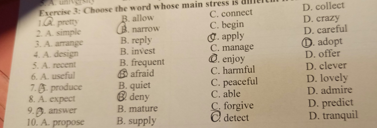 Giải quyết:A. university Exercise 3: Choose the word whose main stress ...
