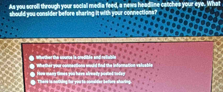 Solved: As you scroll through your social media feed, a news headline ...