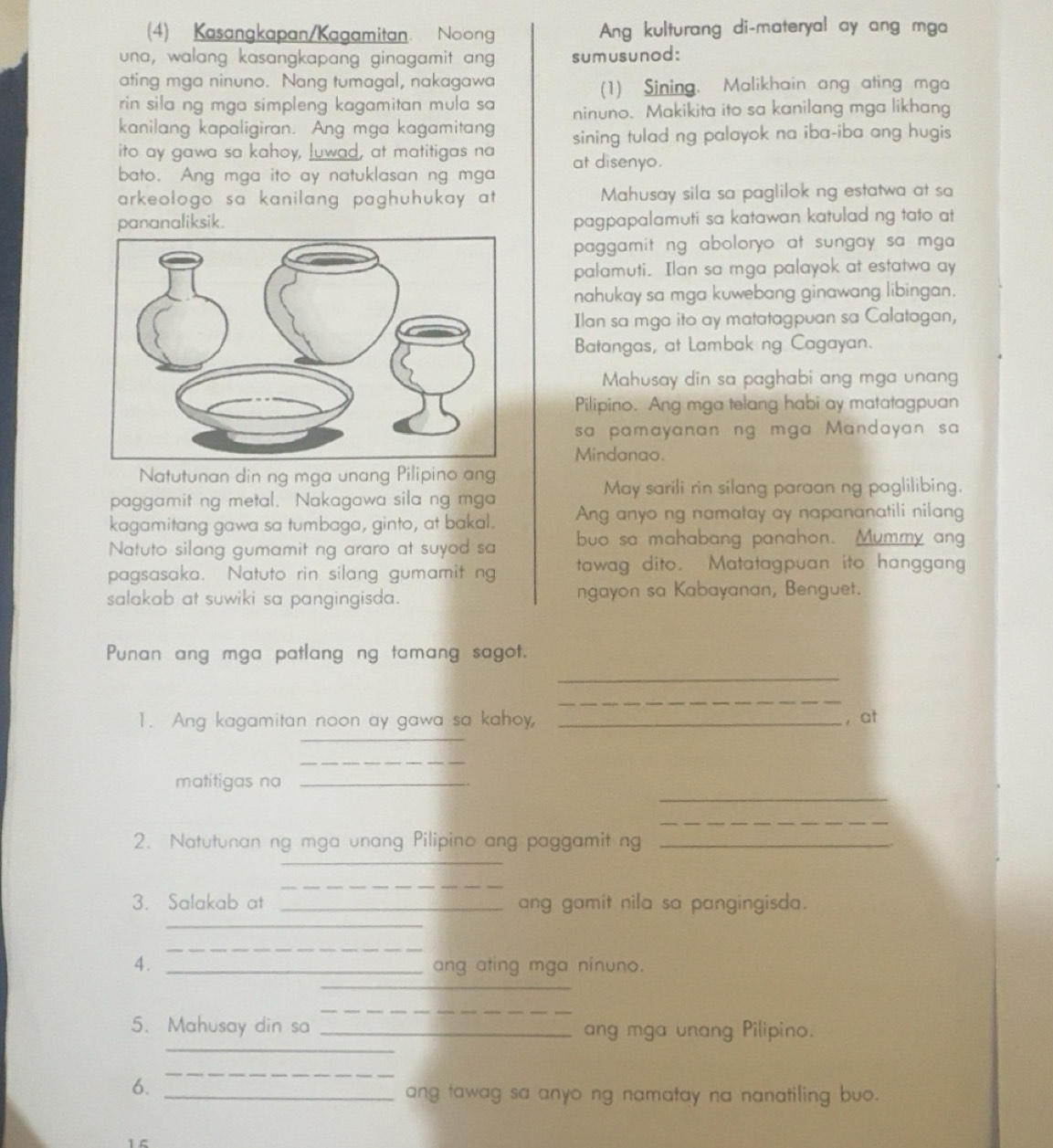 Solved: (4) Kasangkapan/Kagamitan. Noon Ang kulturang di-materyal ay ...