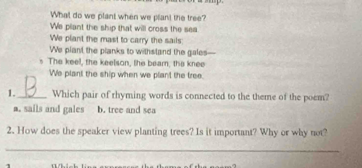 Solved: What do we plant when we plant the tree? We piant the ship that ...