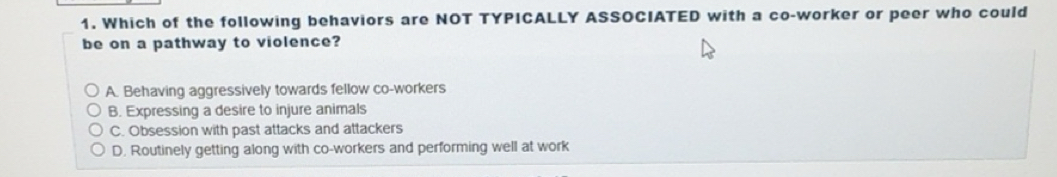 Solved: Which of the following behaviors are NOT TYPICALLY ASSOCIATED ...