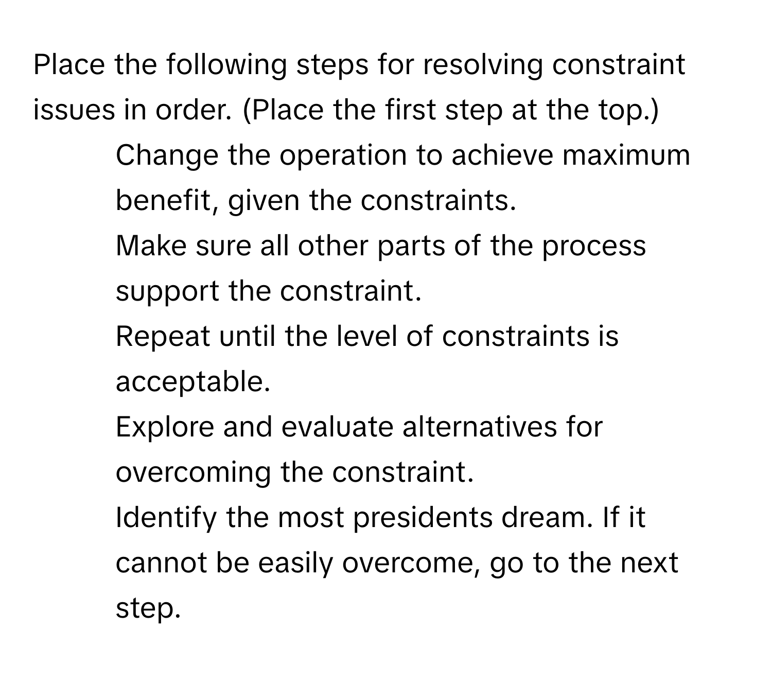 Solved: Place the following steps for resolving constraint issues in ...
