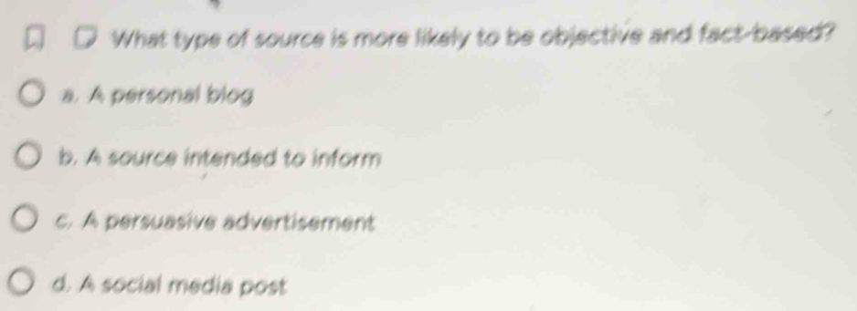 Solved: What type of source is more likely to be objective and fact ...
