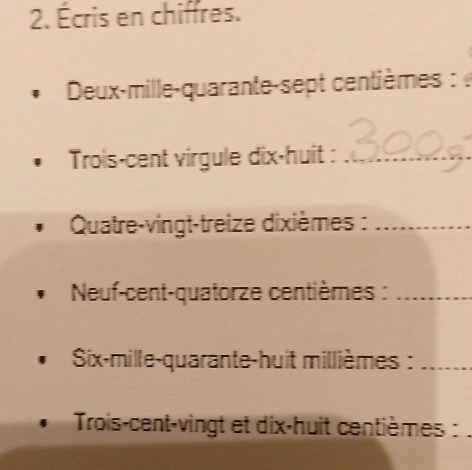 Solved: Écris en chiffres. Deux-mille-quarante-sept centièmes : : Trois ...