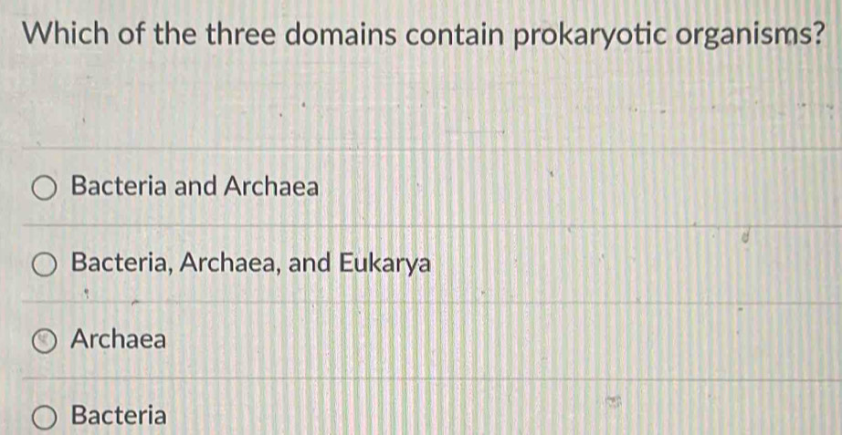 Solved: Which of the three domains contain prokaryotic organisms ...