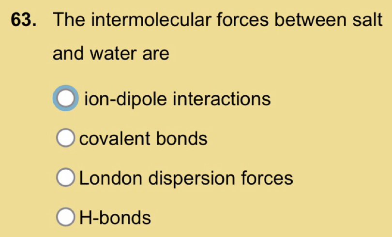 Solved: The intermolecular forces between salt and water are ion-dipole ...