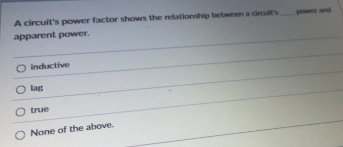 Solved: A circuit's power factor shows the relationship between a ...