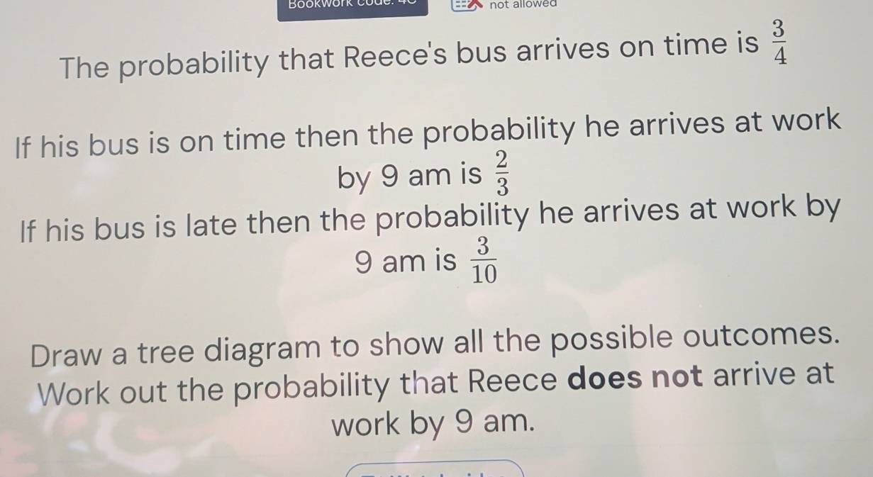 Solved: BOOKWOIK CÜ not allowed The probability that Reece's bus ...