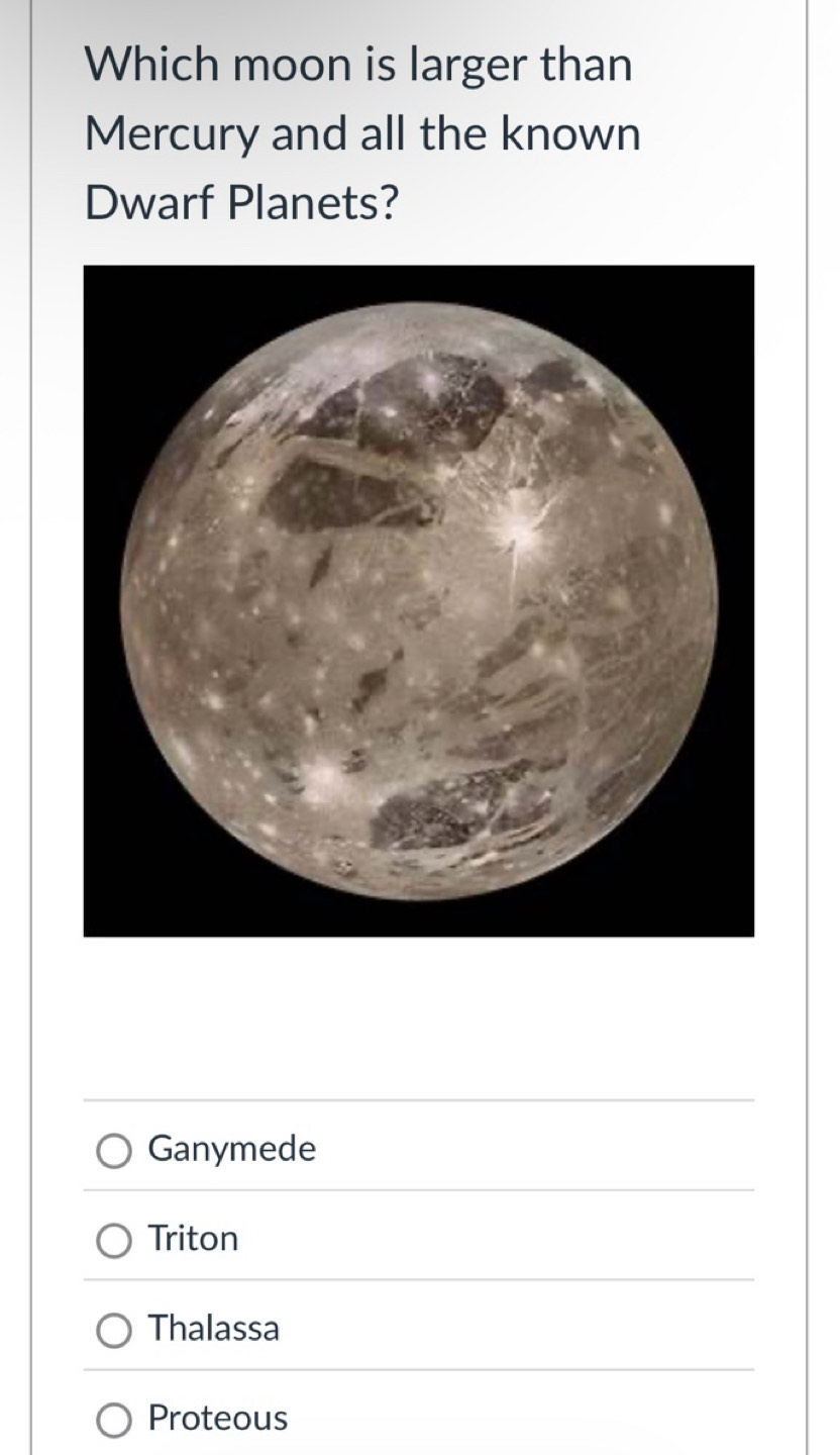 Solved: Which moon is larger than Mercury and all the known Dwarf ...