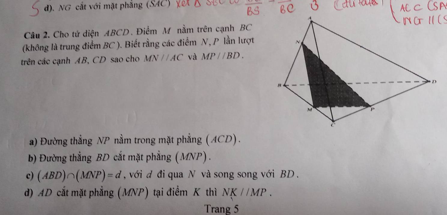 Giải quyết:d). NG cắt với mặt phẳng (SAC) Câu 2. Cho tứ diện ABCD. Điểm ...