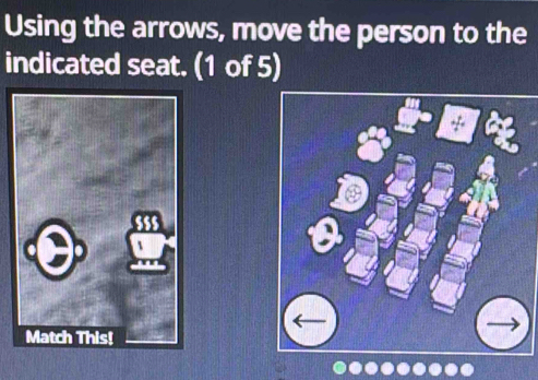 Solved: Using the arrows, move the person to the indicated seat. (1 of 5) Match This! [Statistics]