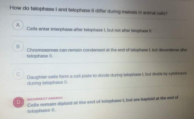 Solved: How do telophase I and telophase II differ during meiosis in ...
