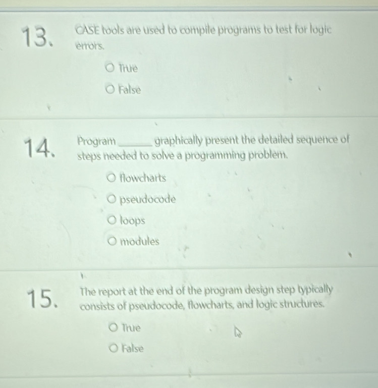 Solved: CASE tools are used to compile programs to test for logic ...