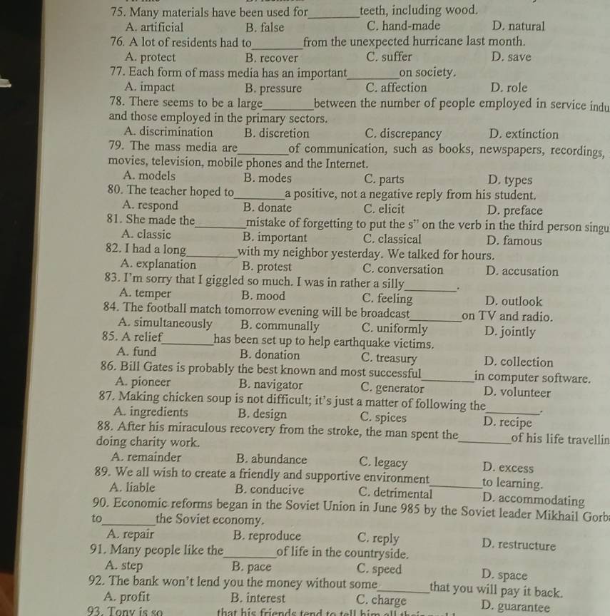 Giải quyết:Many materials have been used for_ teeth, including wood. A ...