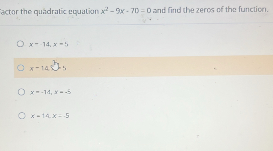 Solved: Factor the quadratic equation x^2-9x-70=0 and find the zeros of ...