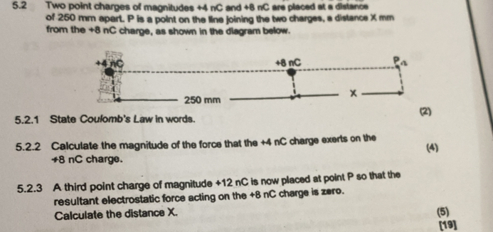 Solved: 5.2 Two point charges of magnitudes +4 nC and +8 nC are placed ...