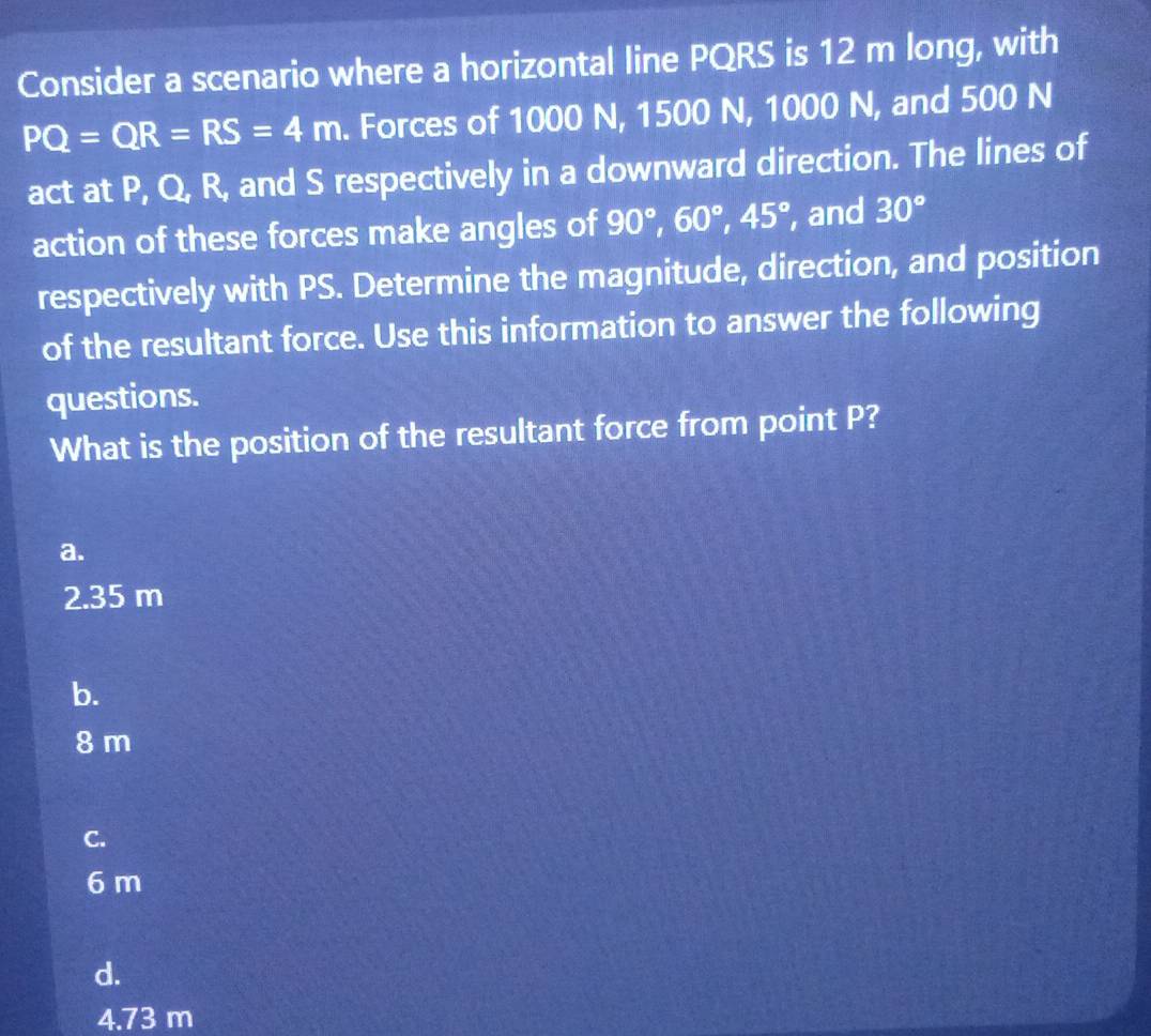 Solved: Consider a scenario where a horizontal line PQRS is 12 m long ...