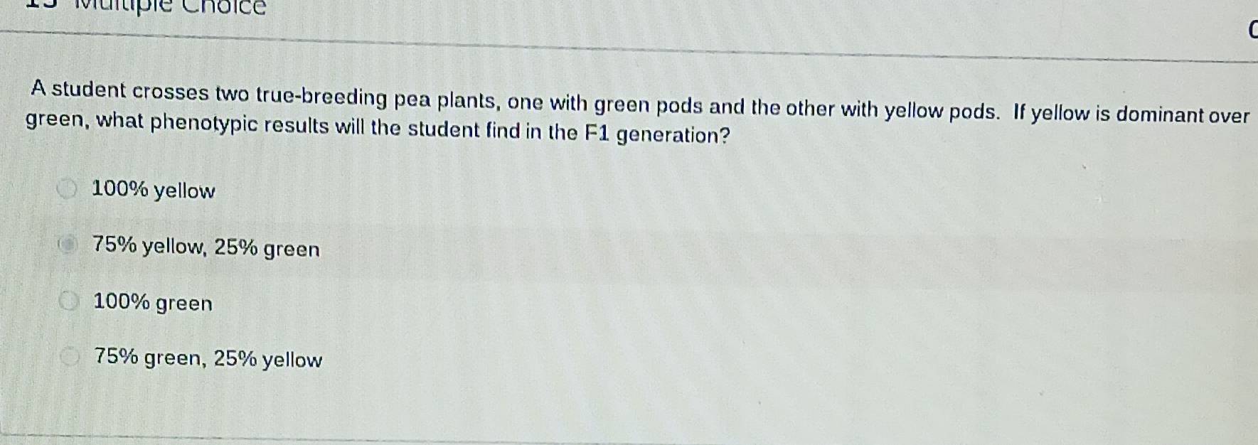 Solved: Multiple Châice A student crosses two true-breeding pea plants ...