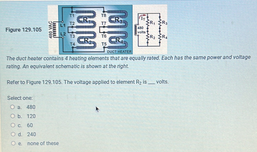 Solved: Figure 129.105 The duct heater contains 4 heating elements that ...