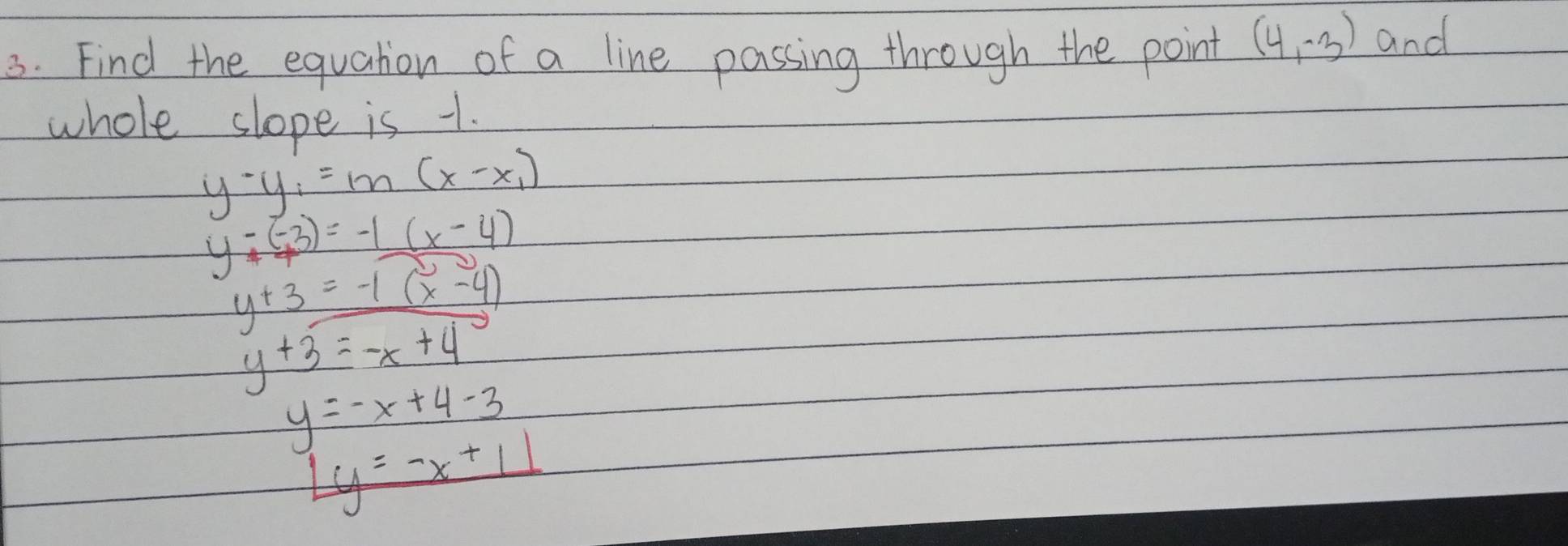 Solved: Find the equation of a line passing through the point (4,-3 ...