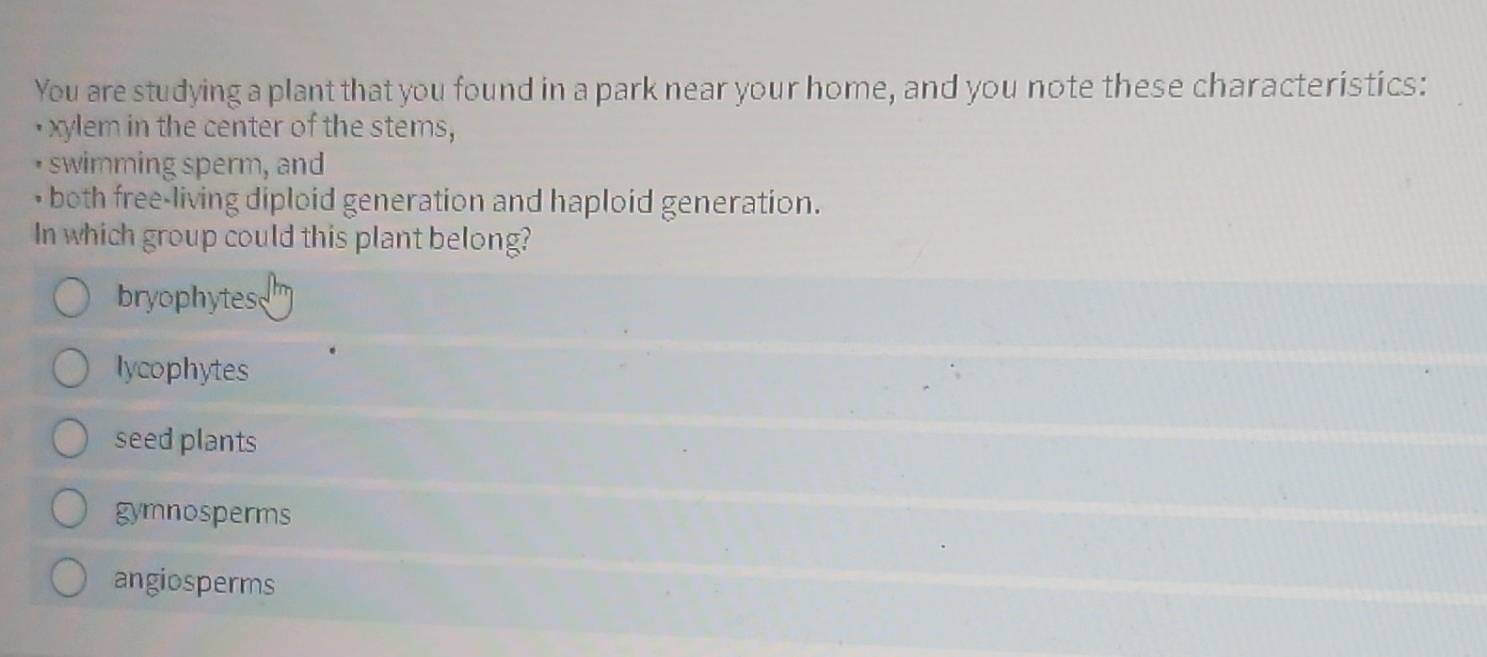 Solved: You are studying a plant that you found in a park near your ...