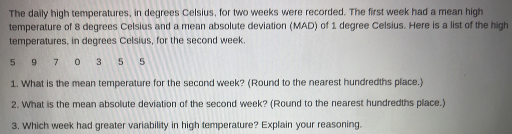 Solved: The daily high temperatures, in degrees Celsius, for two weeks ...